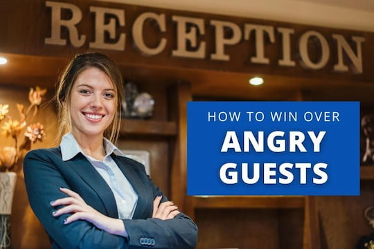 Expert Tips: How to Handle Angry Hotel Guests
